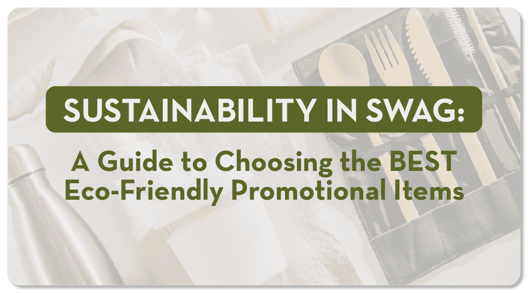 Eco-Friendly Promotional Products | Sustainable Swag